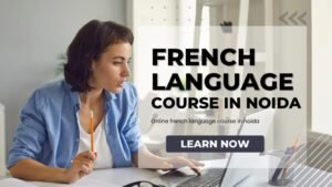 French Language Course online in Noida